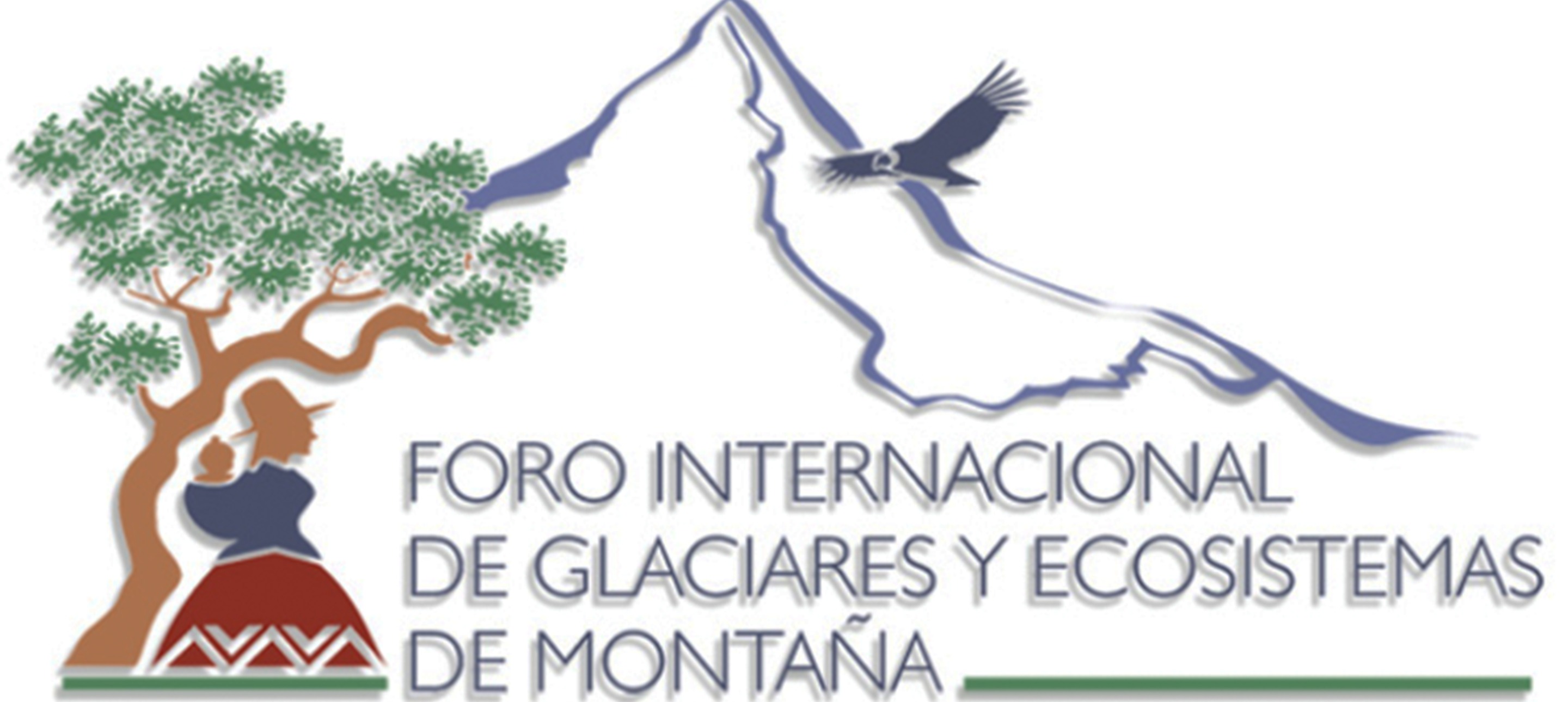 Foro Internacional de Glaciares y Ecosistemas de Montaña: Foro Internacional de Glaciares y Ecosistemas de Montaña: